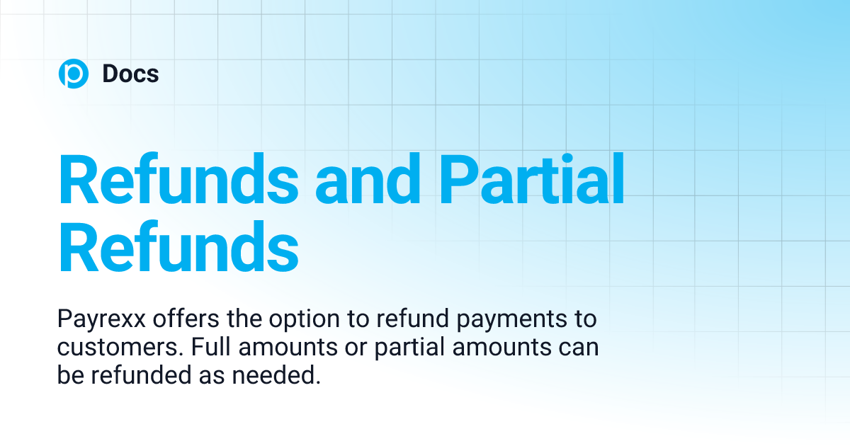 Refunds and Partial Refunds | Docs