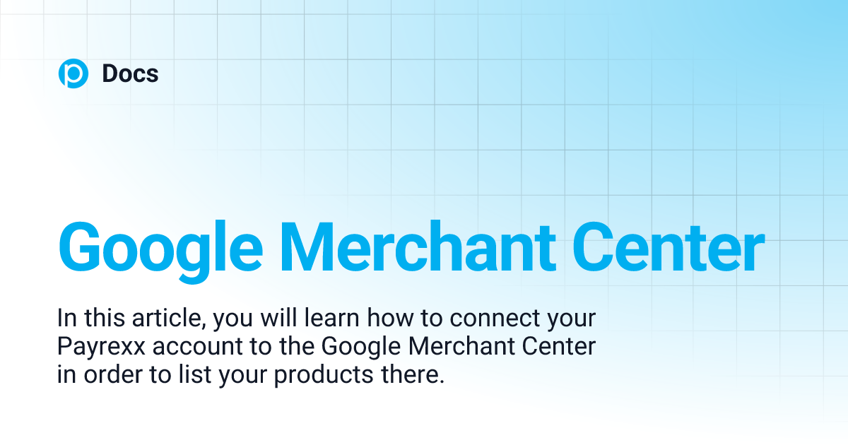 Google Merchant Center | Docs