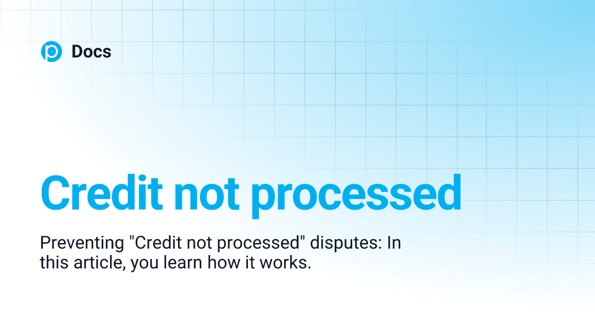 Credit not processed | ENGLISH | Docs