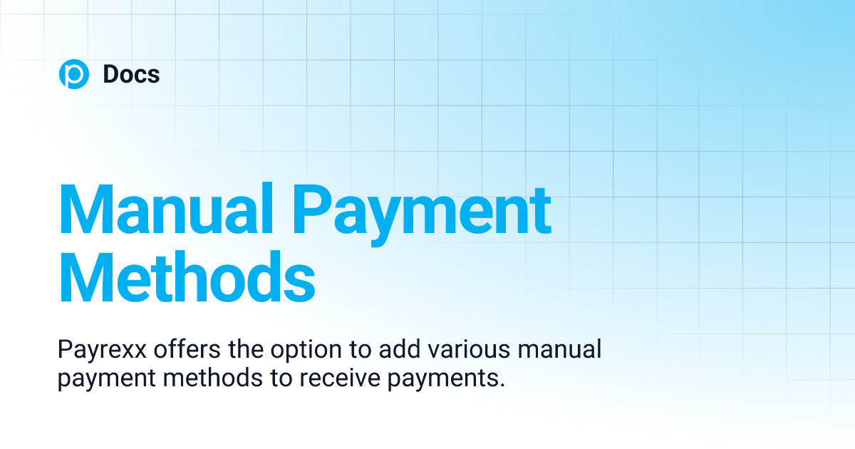 Manual Payment Methods | ENGLISH | Docs