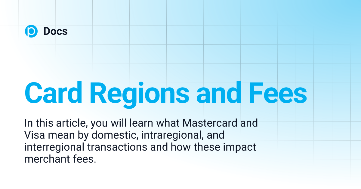Card Regions and Fees | ENGLISH | Docs