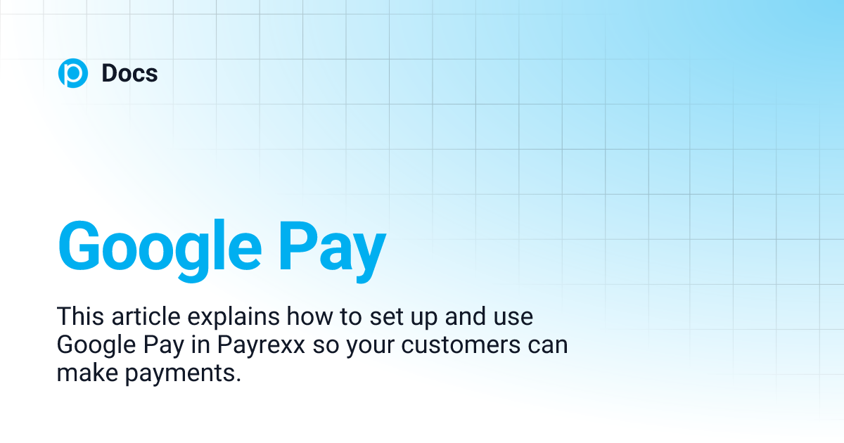 Google Pay | Docs