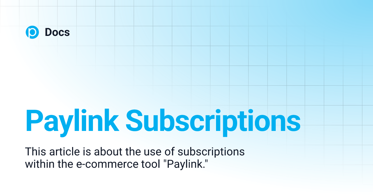 Paylink Subscriptions | Docs