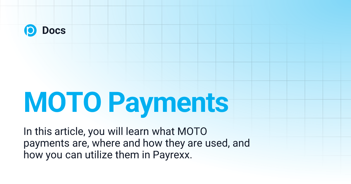 MOTO payments | Docs